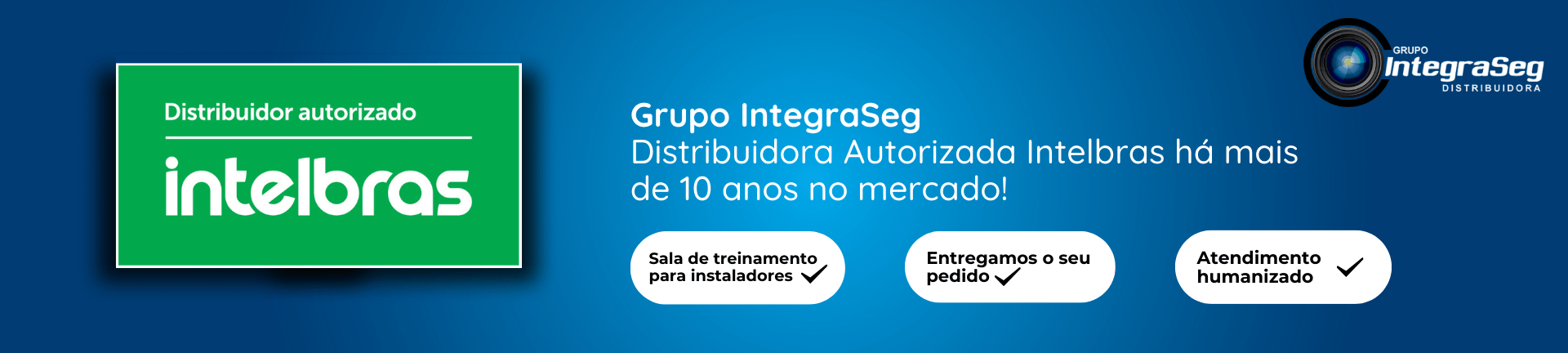 Distribuidora Intelbras - Grupo Integraseg